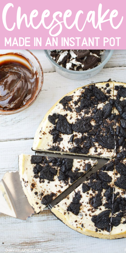 Instant Pot Oreo Cheesecake with Oreo Crust - Oh My! Sugar High