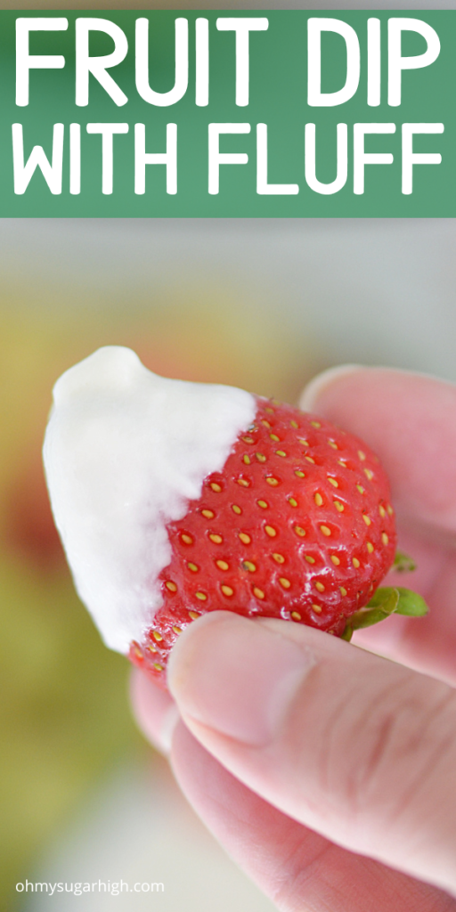 Marshmallow Fluff Fruit Dip - Oh My! Sugar High